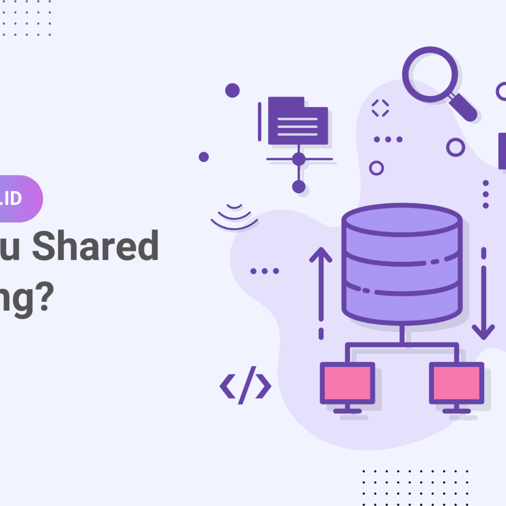 Apa itu Shared Hosting? Kelebihan dan Kekurangan Apa itu Shared Hosting? Kelebihan dan Kekurangan